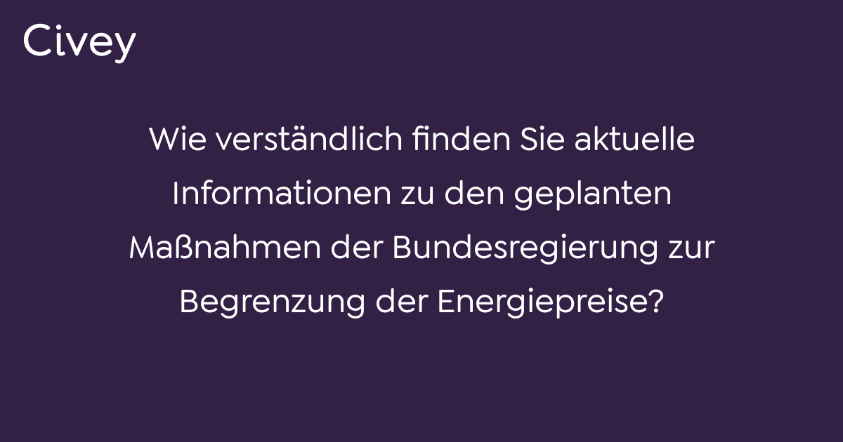 Civey-Umfrage: Wie verständlich finden Sie aktuelle Informationen zu ... Civey-Umfrage: Wie verständlich finden Sie aktuelle Informationen zu ...